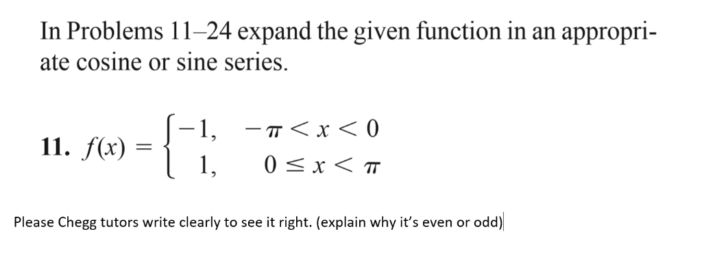 Solved In Problems 11-24 expand the given function in an | Chegg.com