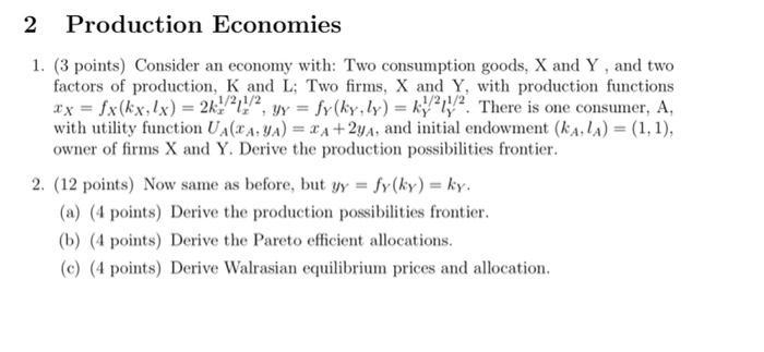 Solved 2 Production Economies 1. (3 points) Consider an | Chegg.com