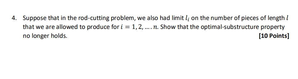 Solved 4. Suppose that in the rod-cutting problem, we also | Chegg.com