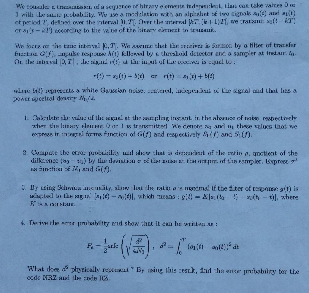 Solved We consider a transmission of a sequence of binary | Chegg.com