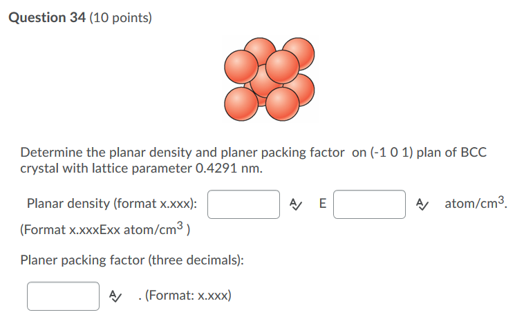 Solved Question 34 (10 points) Determine the planar density | Chegg.com