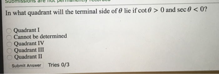 Solved In what quadrant will the terminal side of θ lie if | Chegg.com
