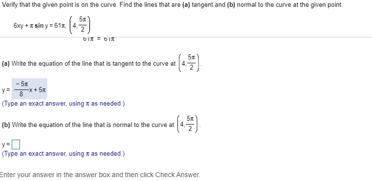 Solved Verify that the given point is on the curve. Find the | Chegg.com