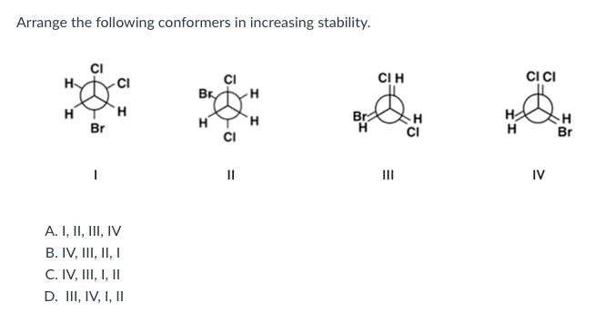 Solved Arrange the following conformers in increasing | Chegg.com