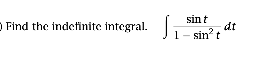 Solved Find the indefinite integral. sint 2 dt | Chegg.com