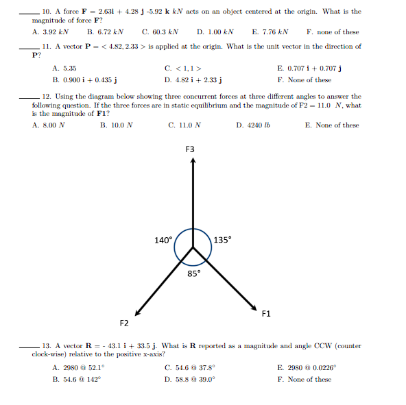 Solved 10. A force F=2.63i+4.28j−5.92k kN acts on an object | Chegg.com