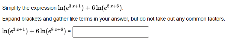 Solved Simplify the expression ln(e3x+1)+6ln(e8x+6).Expand | Chegg.com