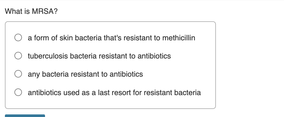 Solved What is MRSA?a form of skin bacteria that's resistant | Chegg.com