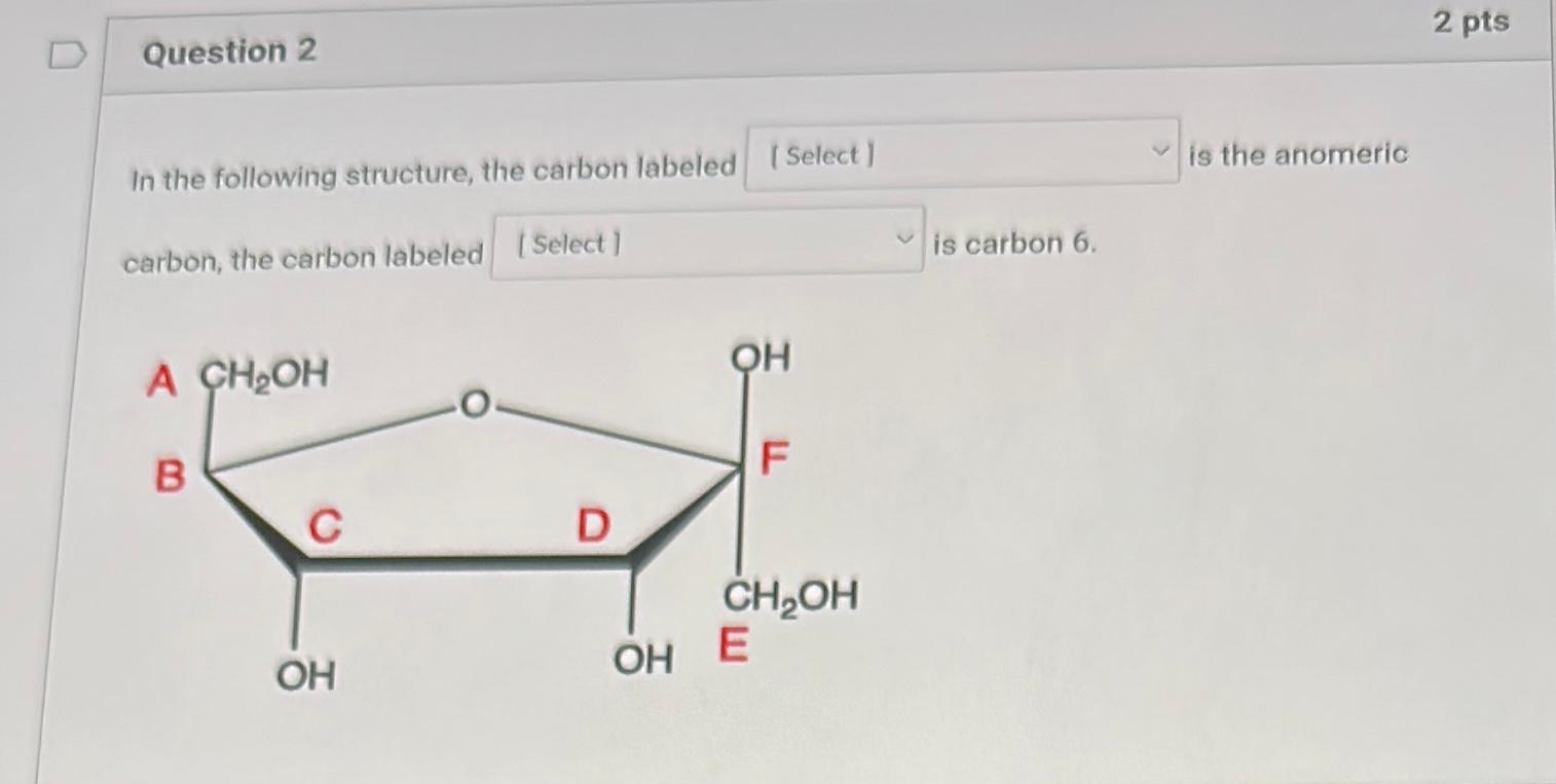 Solved In the following structure, the carbon labeled is the | Chegg.com