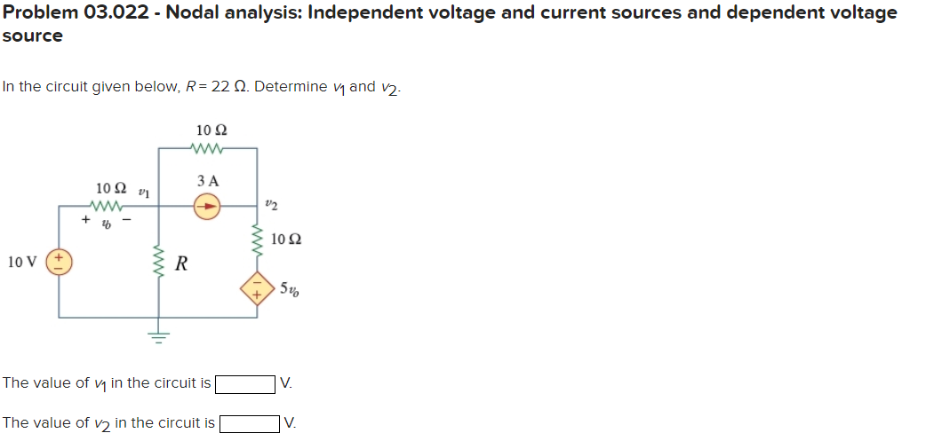 Solved Problem 03.022 - Nodal analysis: Independent voltage | Chegg.com