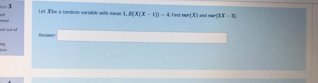 Solved Let Xbe a random variable with mean 1, E(X(X- 1)) = | Chegg.com