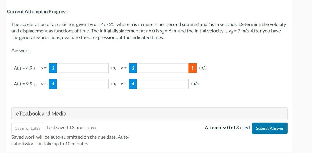 Solved The acceleration of a particle is given by a=4t−25, | Chegg.com