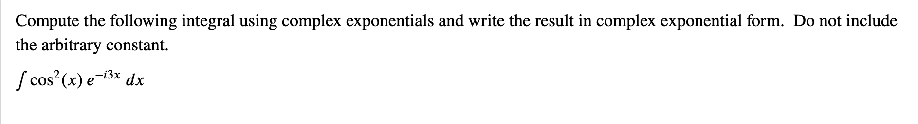 Solved Compute the following integral using complex | Chegg.com