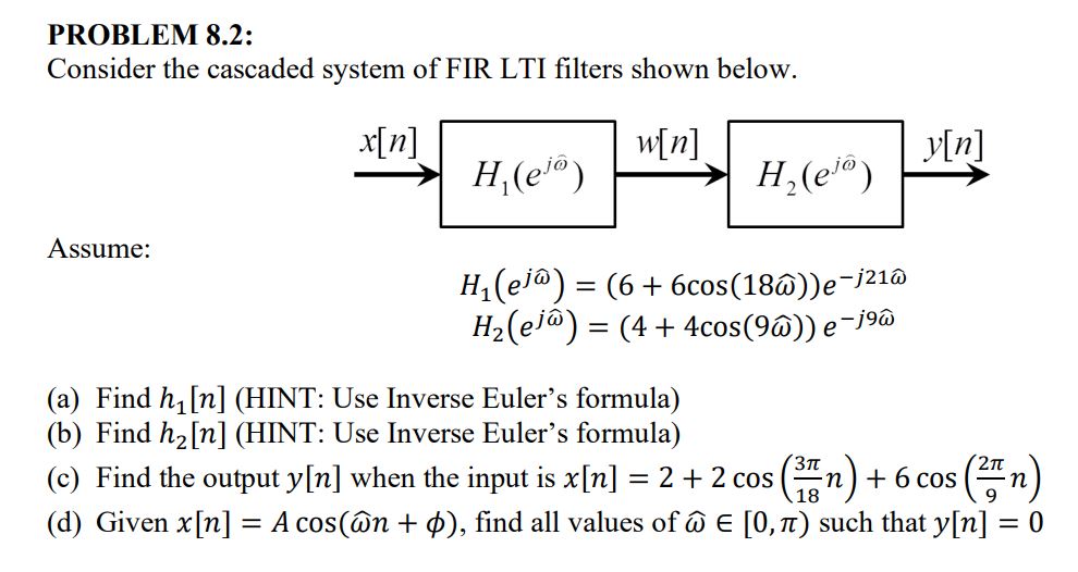 Solved PROBLEM 8.2: Consider the cascaded system of FIR LTI | Chegg.com