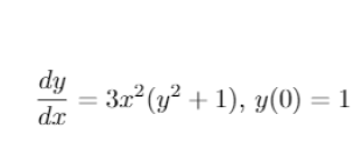 Solved dydx=3x2(y2+1),y(0)=1 ﻿solve differential equations? | Chegg.com