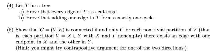 Solved (4) Let T be a tree. a) Prove that every edge of T is | Chegg.com