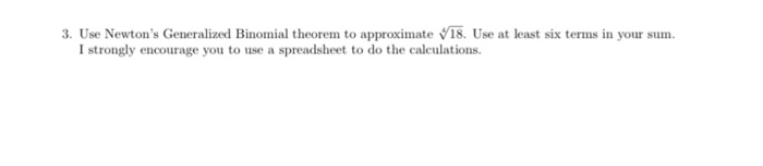 Solved 3. Use Newton's Generalized Binomial theorem to | Chegg.com