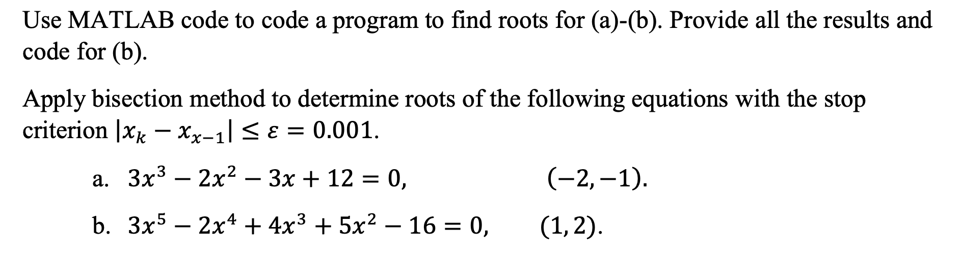 Solved I need help solving this in MATLAB! Using bisection, | Chegg.com