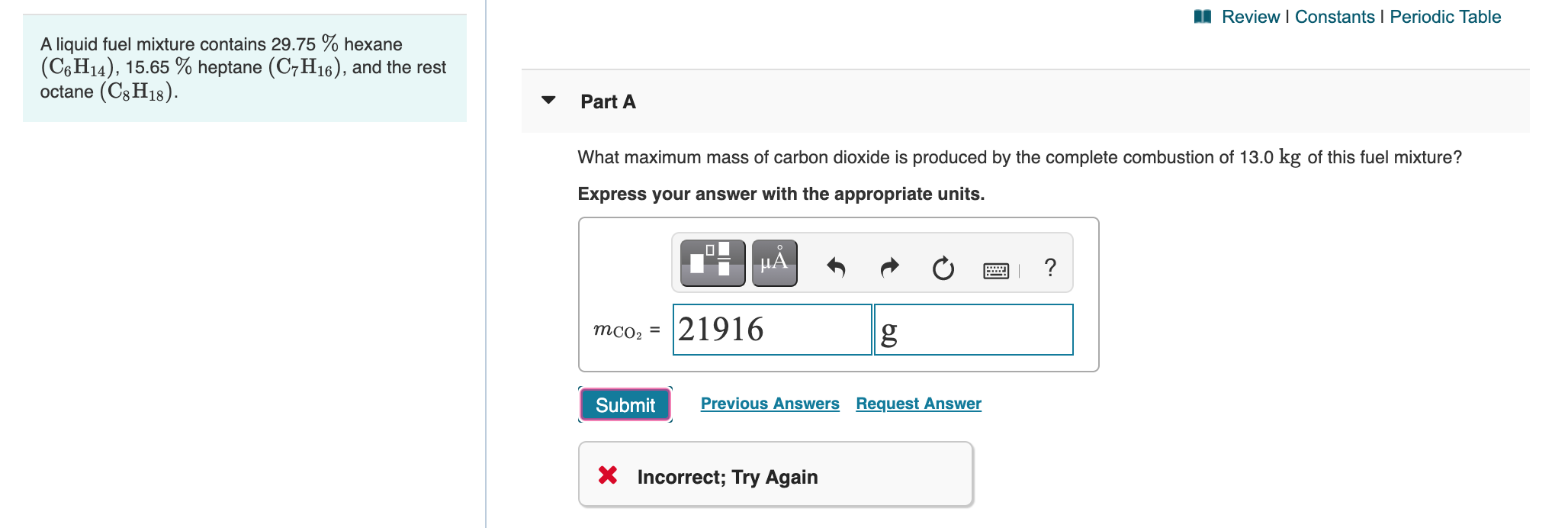 Solved 1 Review | Constants | Periodic Table A liquid fuel | Chegg.com