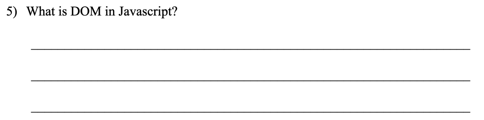 Solved 5) What is DOM in Javascript? | Chegg.com