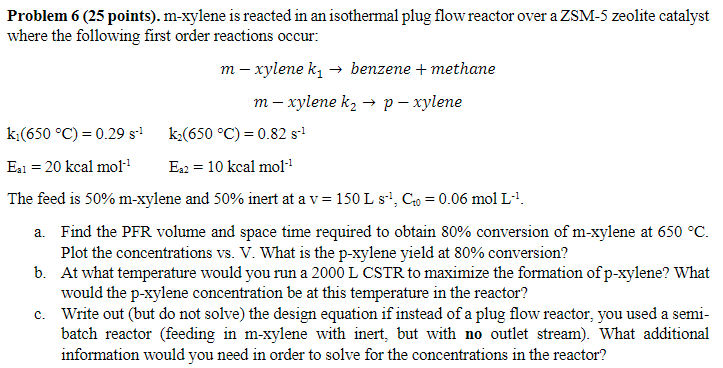 Solved Problem 6 ( 25 points). m-xylene is reacted in an | Chegg.com
