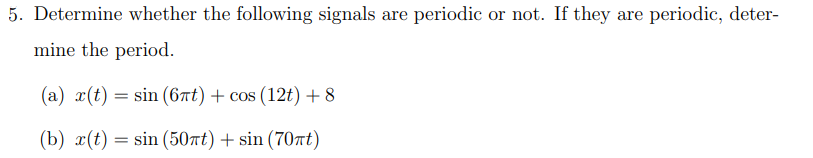 Solved 5. Determine whether the following signals are | Chegg.com