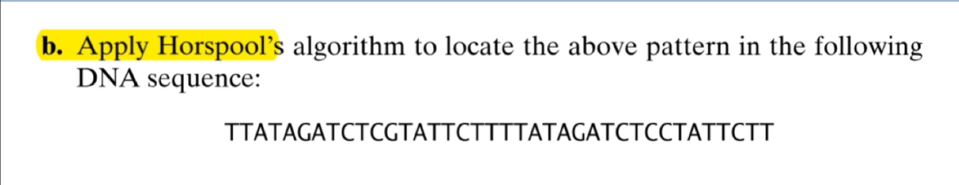 Solved B ﻿apply Horspools Algorithm To Locate The Above 