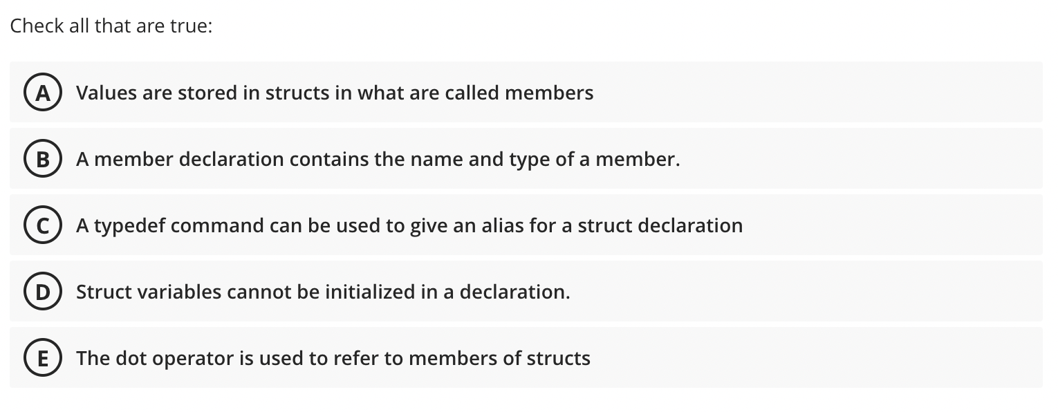 Solved Check all that are true: Values are stored in structs | Chegg.com