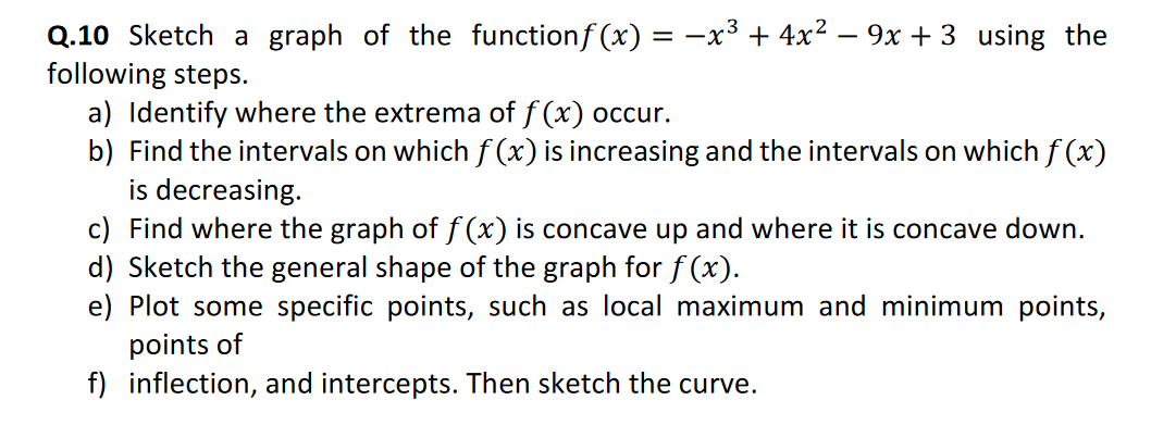 Solved Q.10 Sketch a graph of the functionf (x) = -x3 + 4x2 | Chegg.com