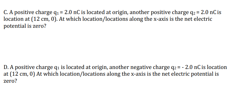 Solved C. A positive charge q1=2.0nC is located at origin, | Chegg.com