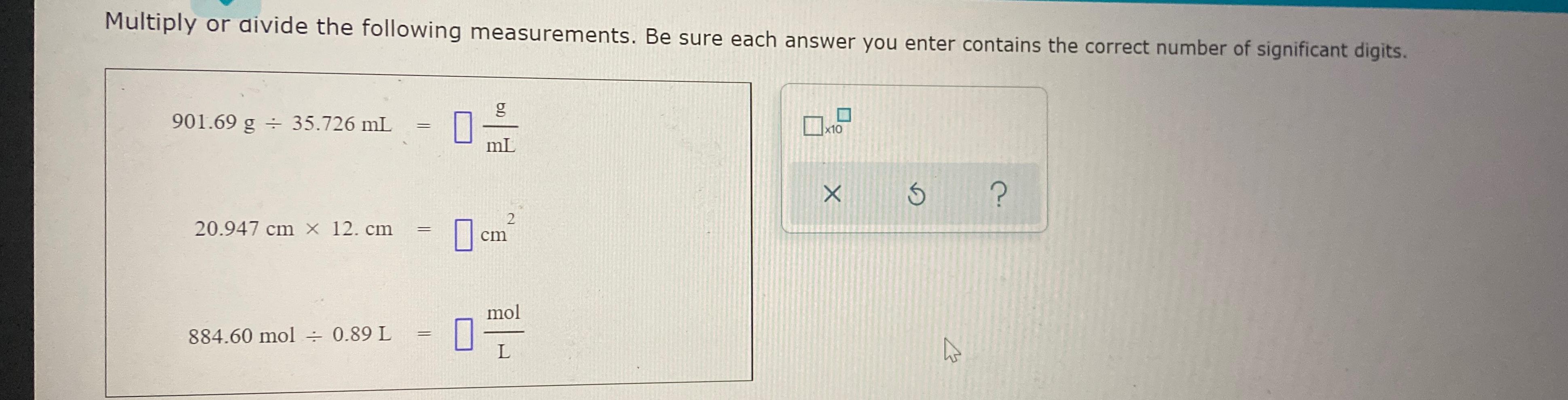 Solved Multiply or divide the following measurements. Be | Chegg.com