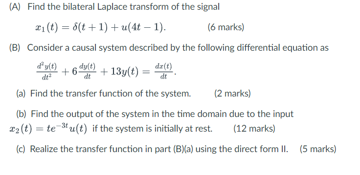 Solved (A) Find the bilateral Laplace transform of the | Chegg.com
