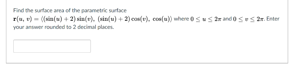 Solved Find the surface area of the parametric surface r(u, | Chegg.com