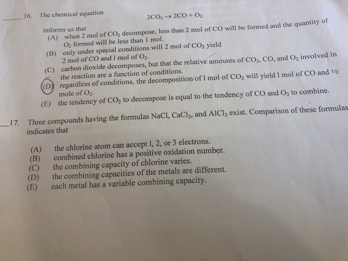 Solved 16. The chemical equation 2CO2 2CO + O2 informs us | Chegg.com