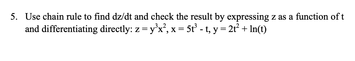 Solved 5. Use chain rule to find dz/dt and check the result | Chegg.com