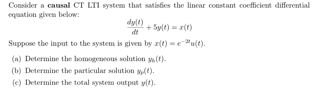 Solved Consider a causal CT LTI system that satisfies the | Chegg.com