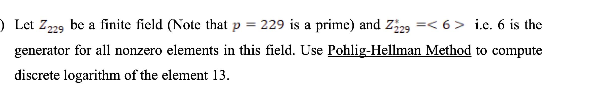 Solved Let Z229 be a finite field (Note that p=229 is a | Chegg.com