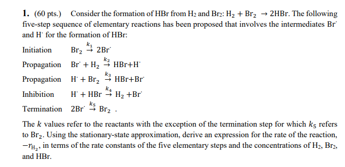 Solved 1. (60 pts.) Consider the formation of HBr from H2 | Chegg.com