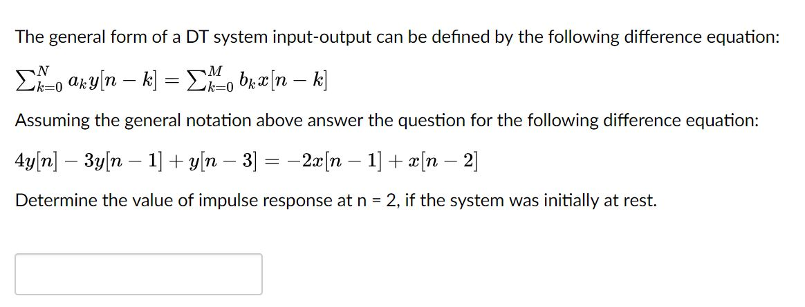 Solved The general form of a DT system input-output can be | Chegg.com
