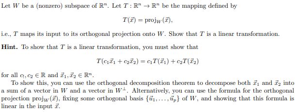 Solved Let W be a (nonzero) subspace of Rn. Let T:Rn→Rn be | Chegg.com