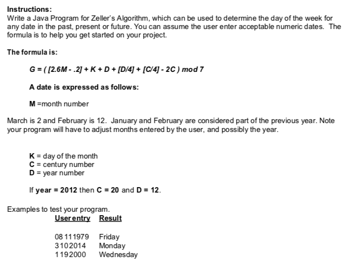 Solved Instructions Write A Java Program For Zeller s Chegg