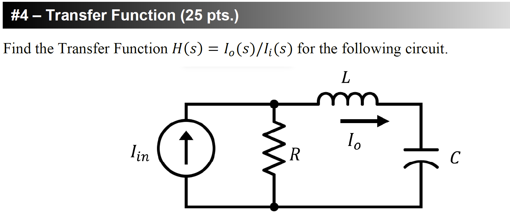 Solved #4 - Transfer Function (25 pts.) Find the Transfer | Chegg.com
