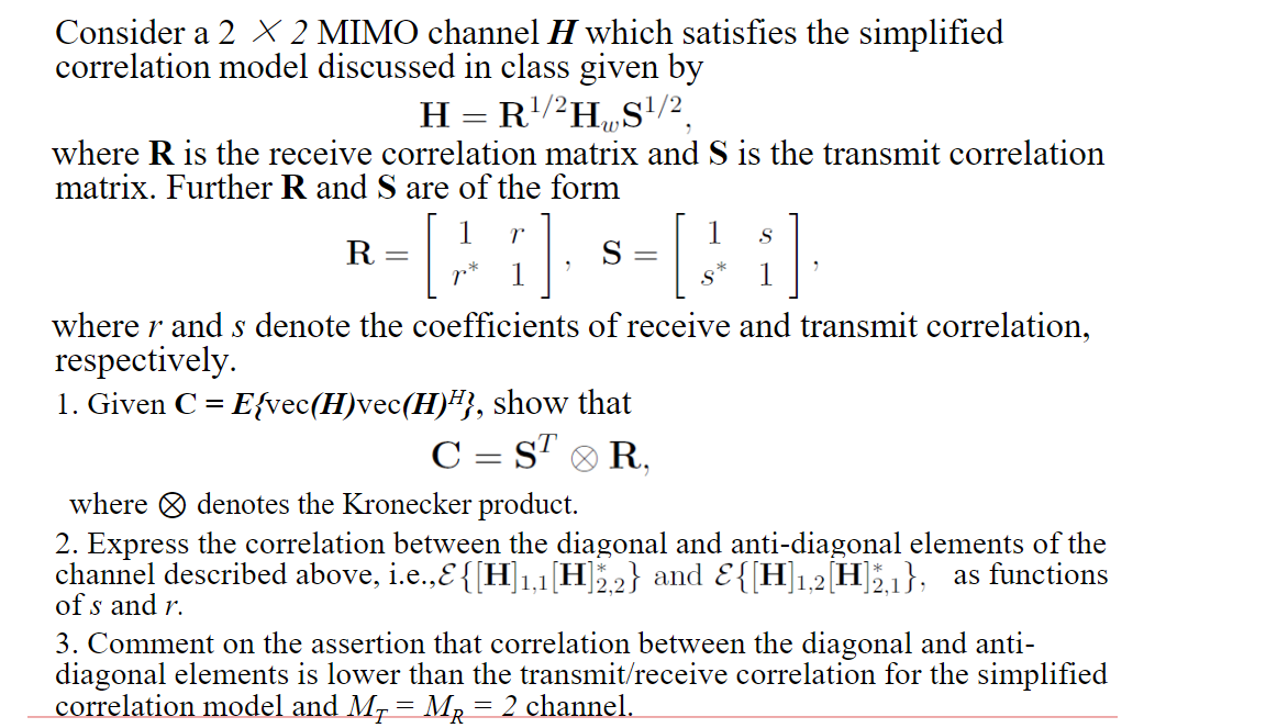 Solved Consider a 2 X 2 MIMO channel H which satisfies the | Chegg.com