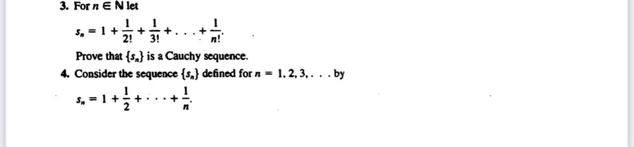 Solved 3. For n E N let 1 Sn = 1 + + + 2! 3! Prove that {sn} | Chegg.com