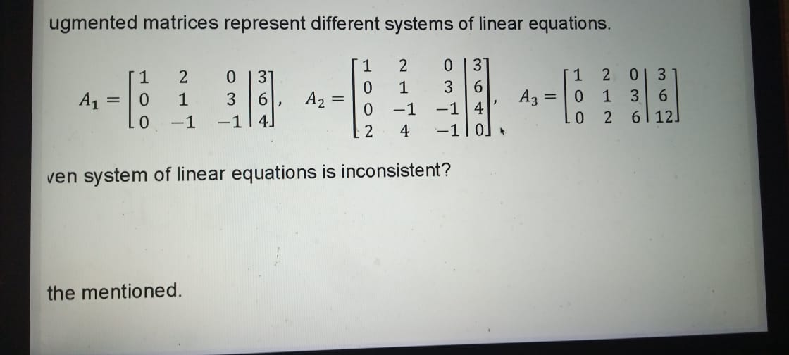 Solved The following augmented matrices represent different | Chegg.com