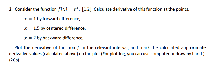 Solved 2. Consider the function f(x)=ex,[1,2]. Calculate | Chegg.com