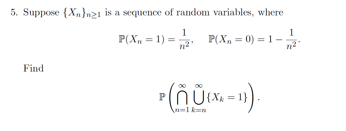 Solved 5. Suppose {Xn}n>1 is a sequence of random variables, | Chegg.com