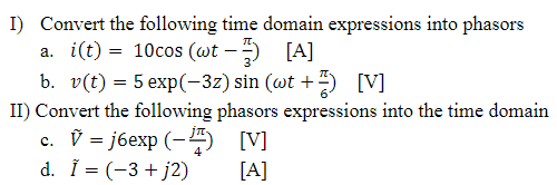 Solved I) Convert the following time domain expressions into | Chegg.com