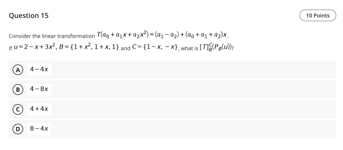 Solved Question 15 + a1 Consider the linear transformation | Chegg.com
