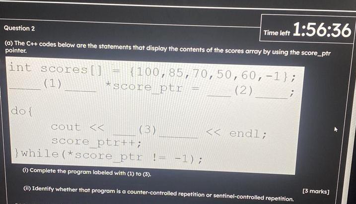 Solved Time lett 1:56:36 Question 2 (a) The C++ codes below | Chegg.com